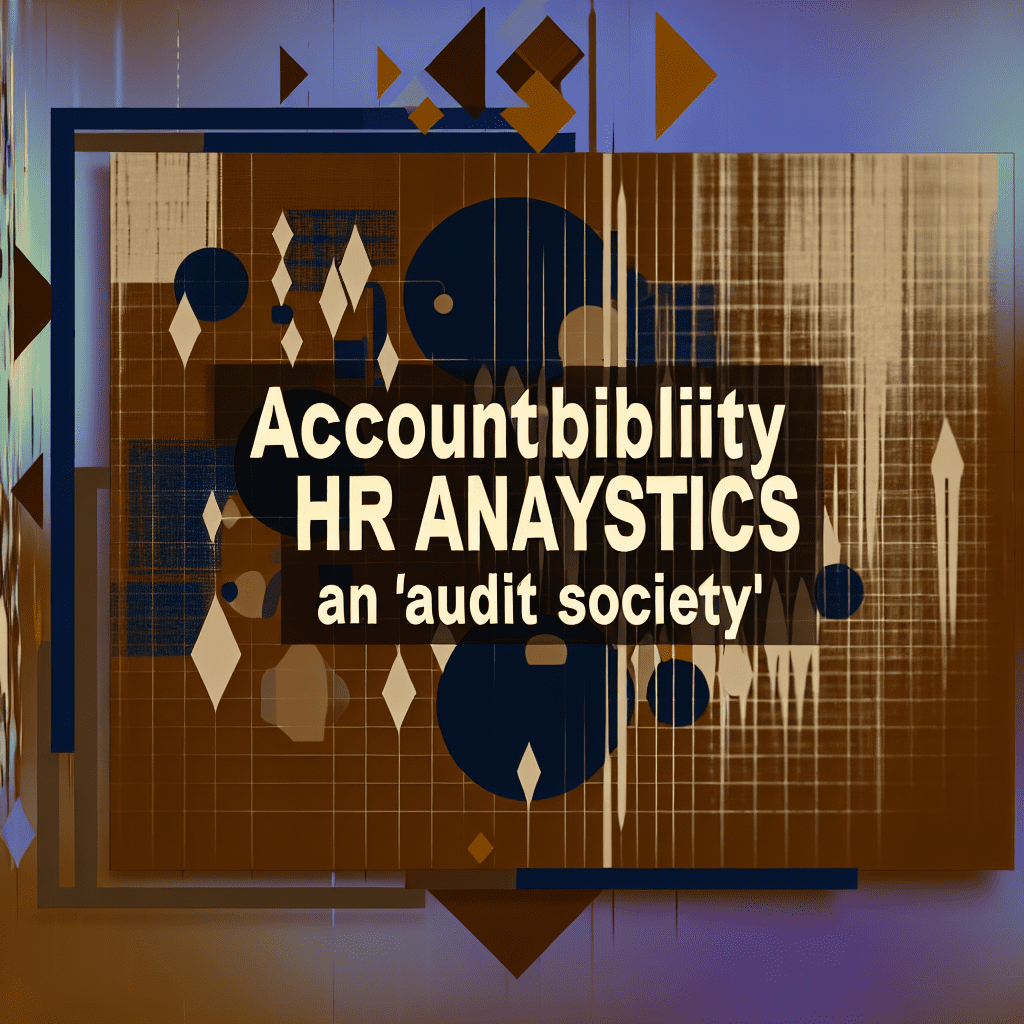 Creating accountability through HR analytics – An audit society ...